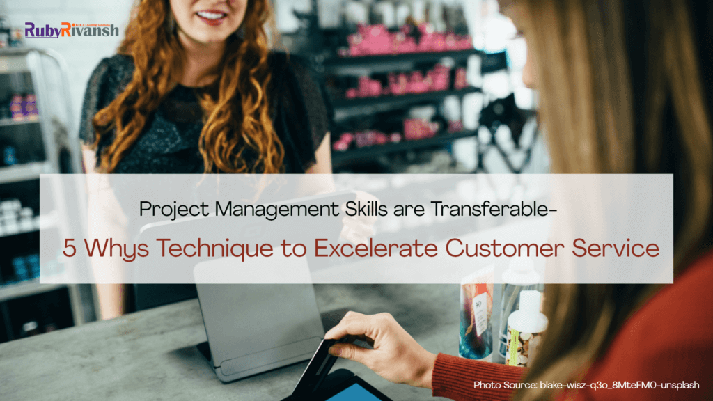 Project Management Meets Customer Service A Deep Dive Into The 5 Whys project-management-meets-customer-service-a-deep-dive-into-the-5-whys